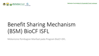 Jambi Sustainable Landscape Management Project (J-SLMP) BioCF-ISFL ...