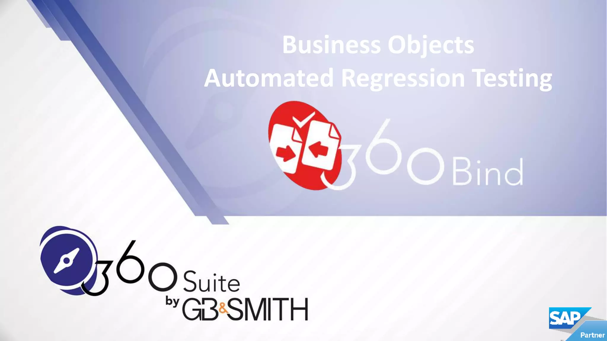 360bind Automate Business Objects Regression Testing Ppt 3771
