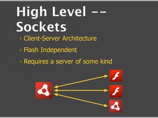 P2P vs Sockets: Communication on the Flash Platform | KEY
