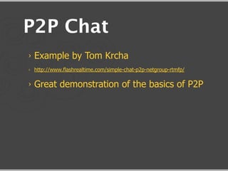 P2P vs Sockets: Communication on the Flash Platform | KEY