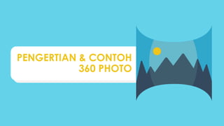 Pengertian dan Contoh 360 photo | PDF