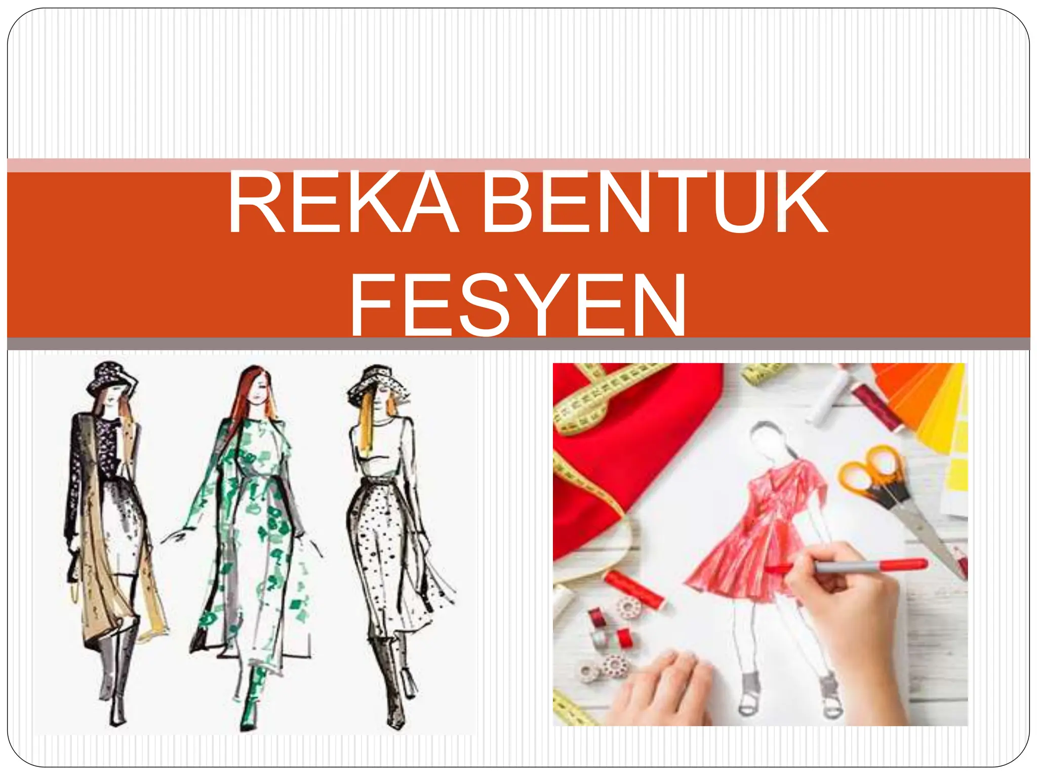 BAB 5 REKA BENTUK FESYEN TINGKATAN 1 KSSM | PPTX