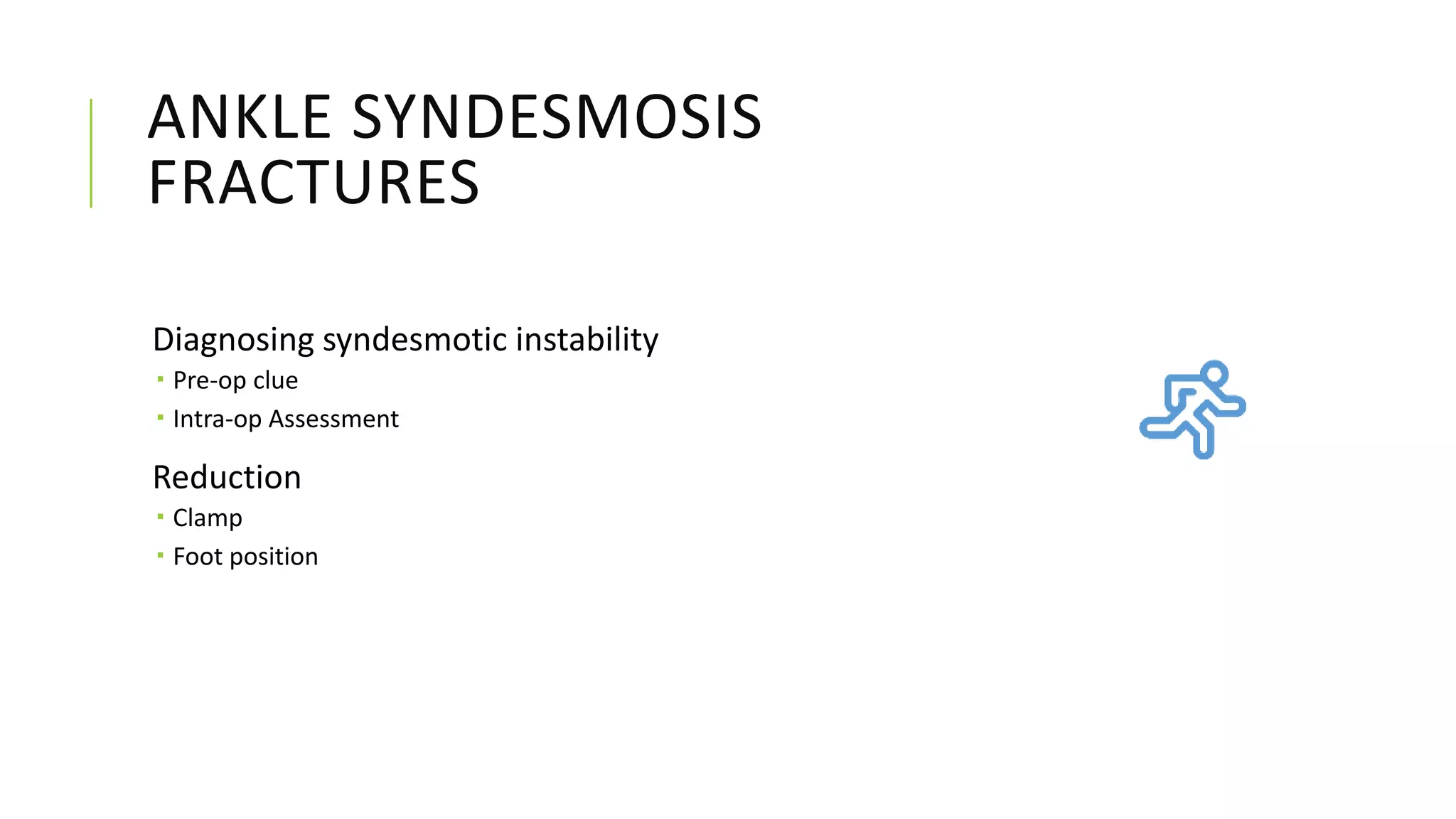 Ankle fracture : Syndesmosis Injury | PPTX