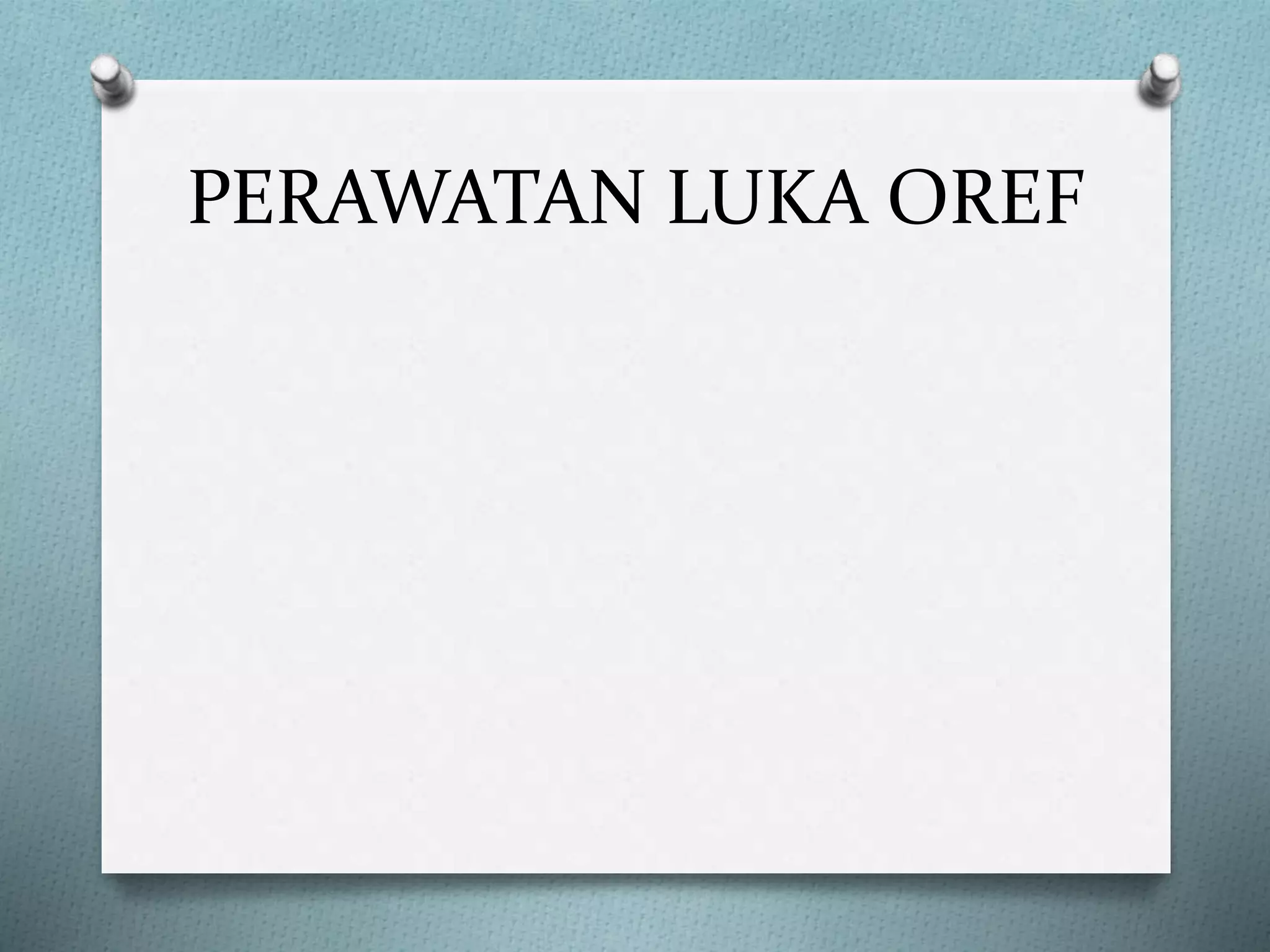 363736329-PERAWATAN-LUKA-ORIF-OREF-pptx.pptx
