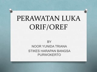 363736329-PERAWATAN-LUKA-ORIF-OREF-pptx.pptx
