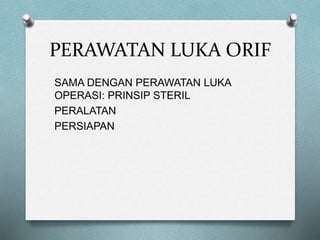 363736329-PERAWATAN-LUKA-ORIF-OREF-pptx.pptx