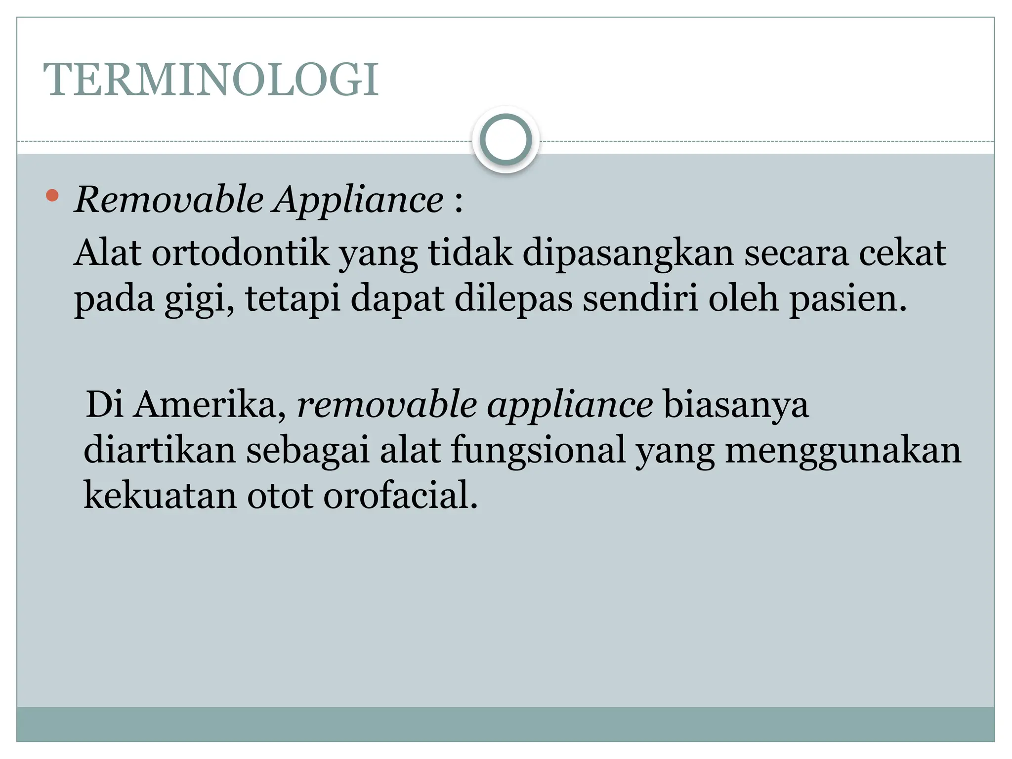 364605602-Removable-Orthodontic-Appliance-Ppt-Utk-Unimus.pptx