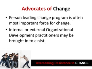 365935674-Overcoming-Resistance-to-Change-2.pptx