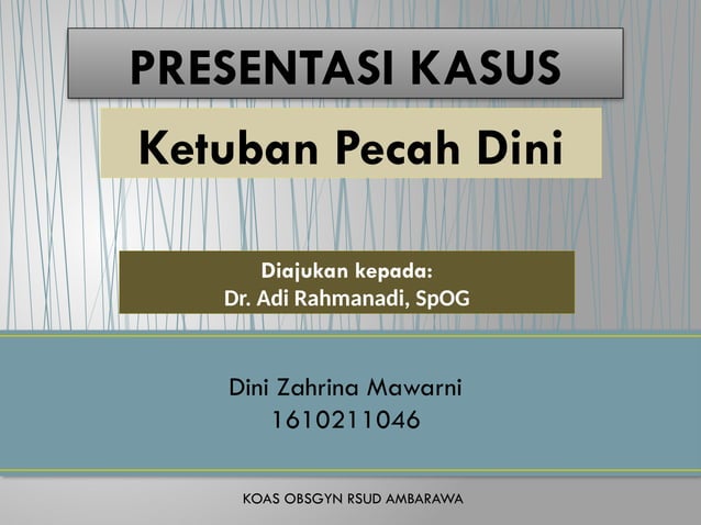 PPT Laporan Kasus Ketuban Pecah Dini (KPD) | PPTX