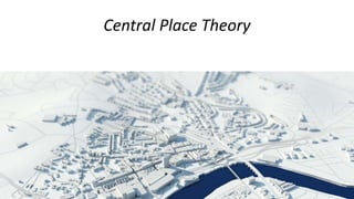 367535322-61032-Central-Place-Theory-Ppt-line-New.pptx