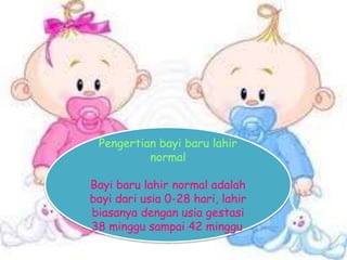 367704694-Ppt-Tanda-tanda-Bahaya-Pada-Bayi-0-28-Hari.pptx