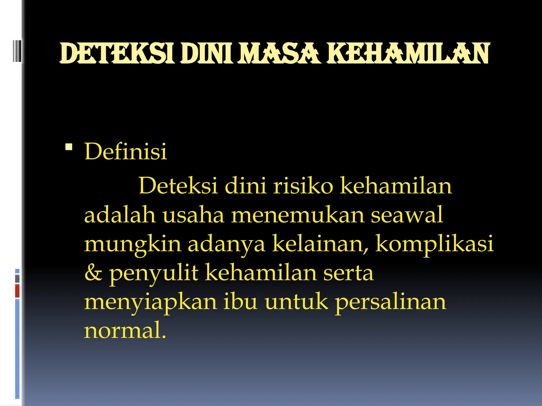 368159694-Ppt-Deteksi-Dini-Komplikasi-Kehamilan.pptx