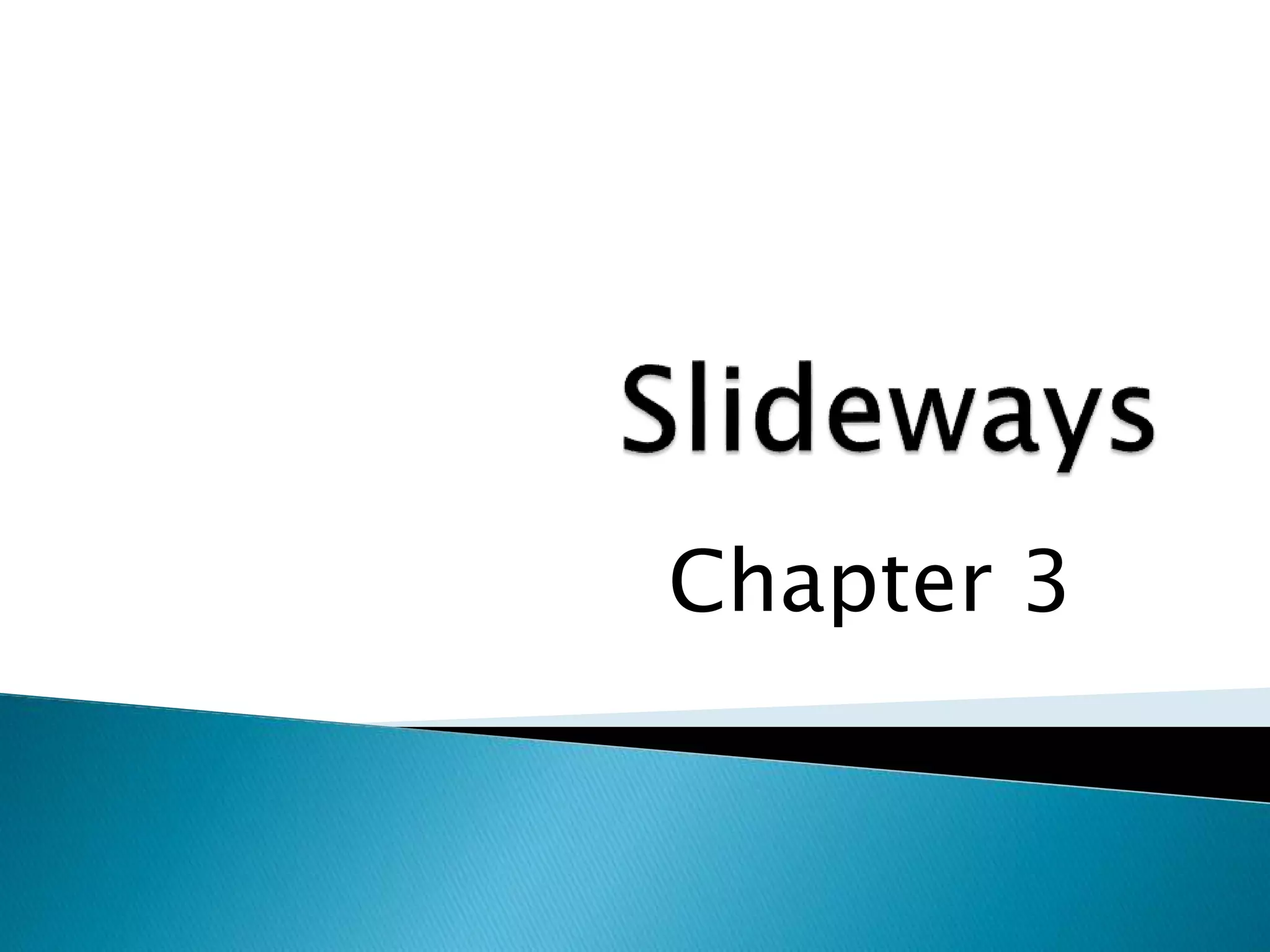 369511912-3-Slideways.ppt