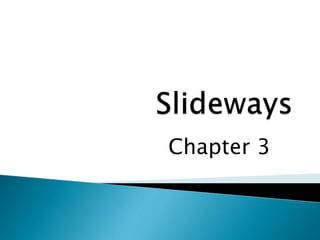 369511912-3-Slideways.ppt