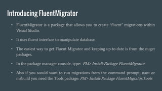 Easy database migrations with C# and FluentMigrator | PPTX