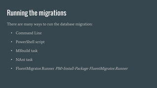 Easy database migrations with C# and FluentMigrator | PPTX