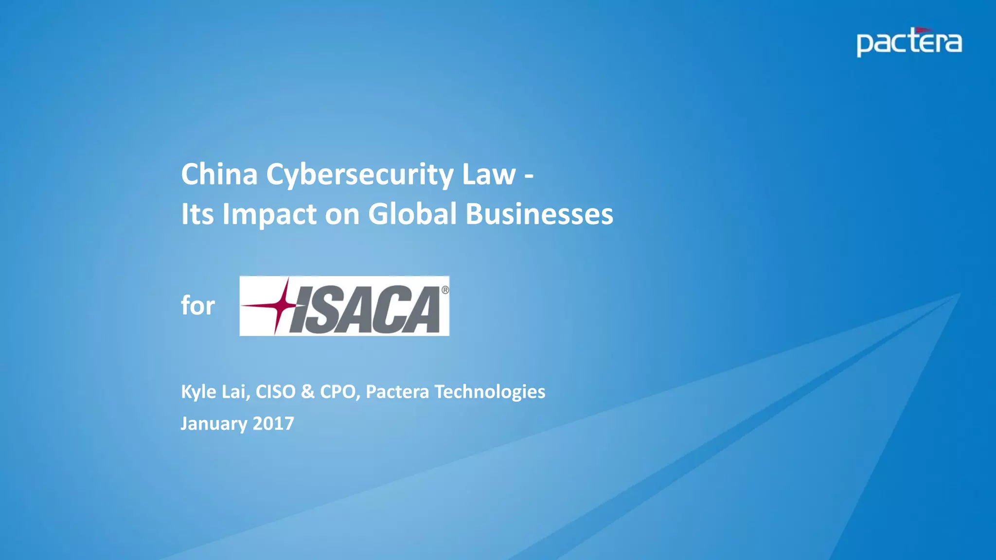 ISACA - China Cybersecurity Law Presentation - Kyle Lai - v3.2 | PDF
