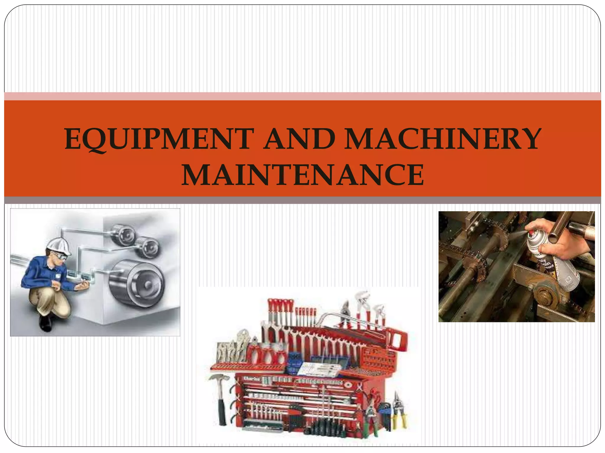 EQUIPMENT AND MACHINERY MAINTENANCE | PPTX
