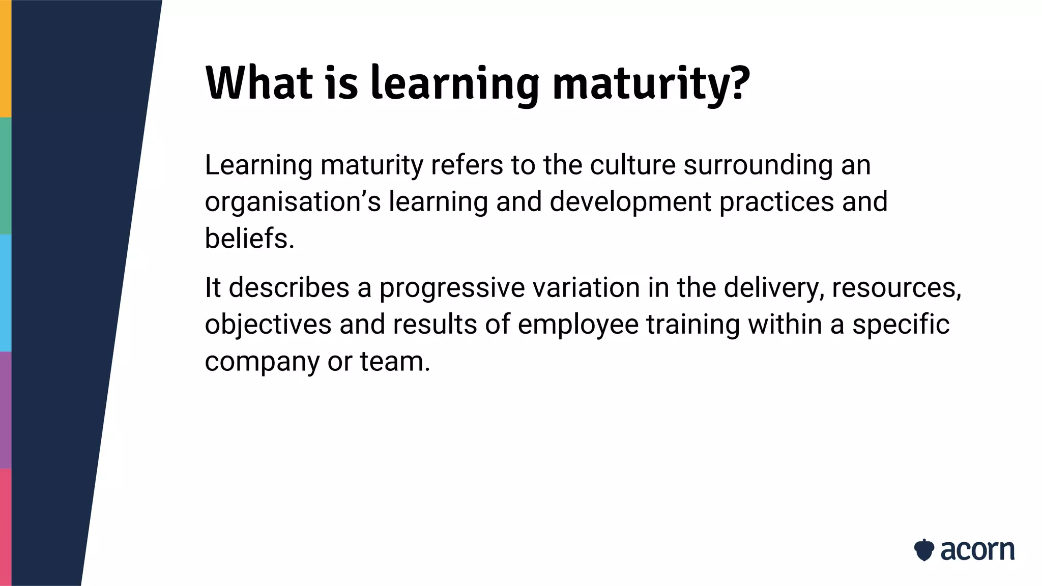 L&D Maturity Models - What They Mean To Your Organisation | PDF