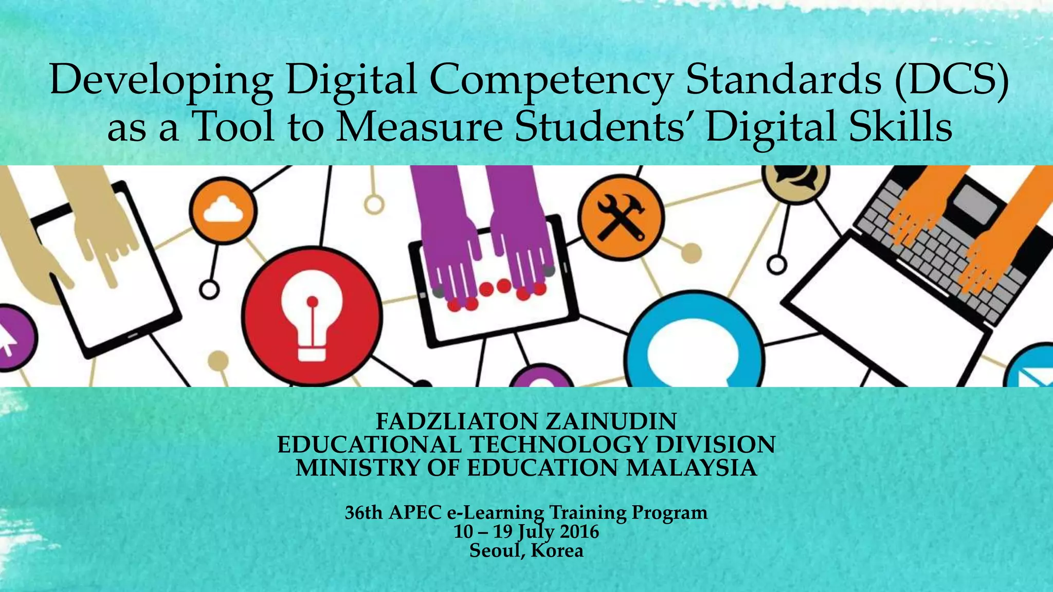 Developing Digital Competency Standards (DCS) as a Tool to Measure ...