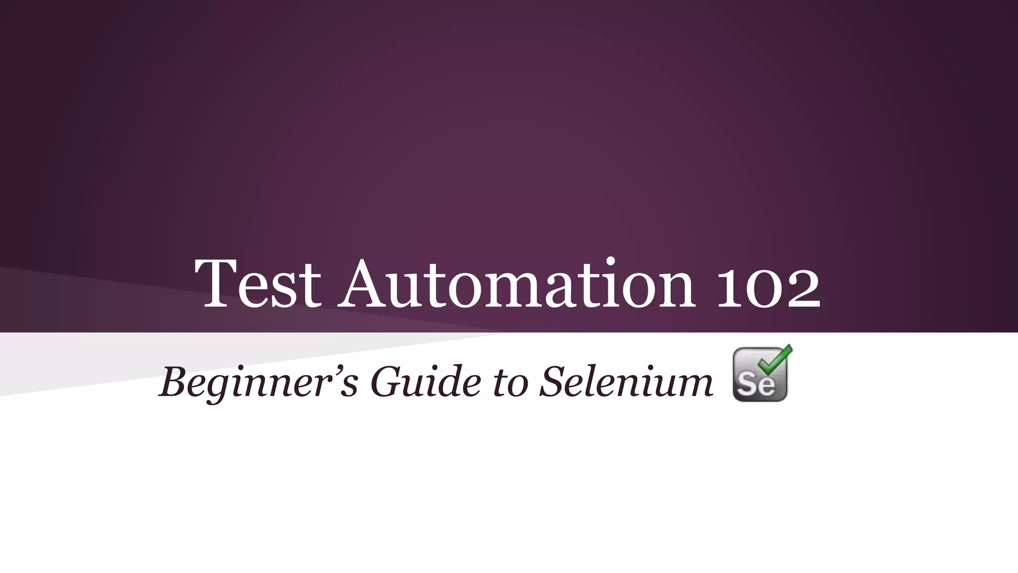 Beginner's guide to Selenium | PPT