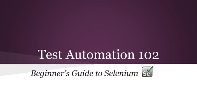 Beginner's guide to Selenium | PPT
