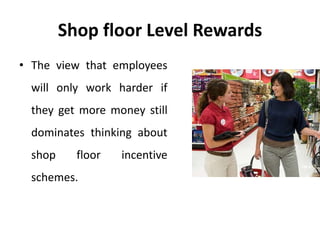 Shop floor level rewards - compensation management - Manu Melwin Joy | PPTX