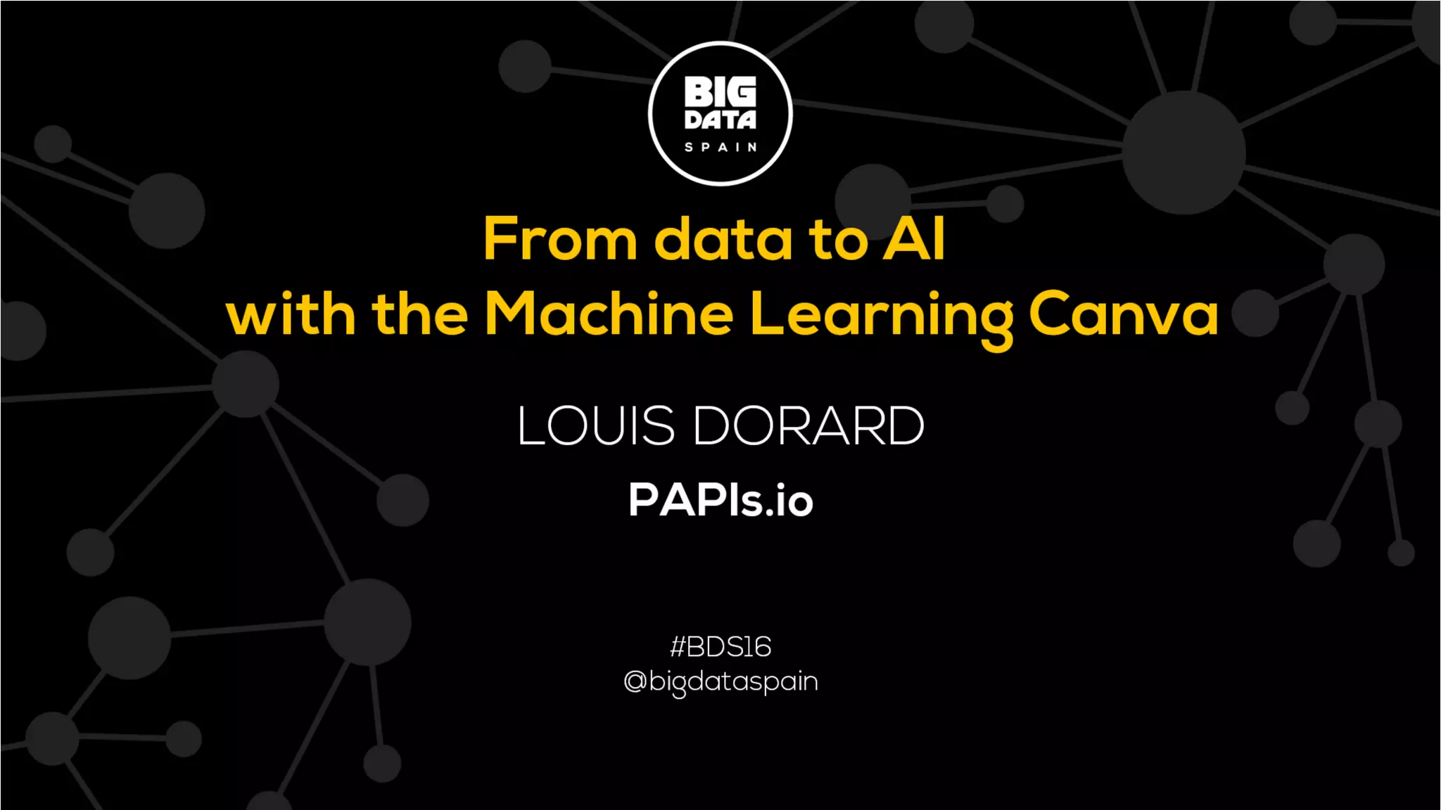 From data to AI with the Machine Learning Canvas by Louis Dorard Slides ...