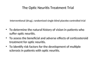 Comprehensive Overview of the Optic Neuritis Treatment Trial and ...