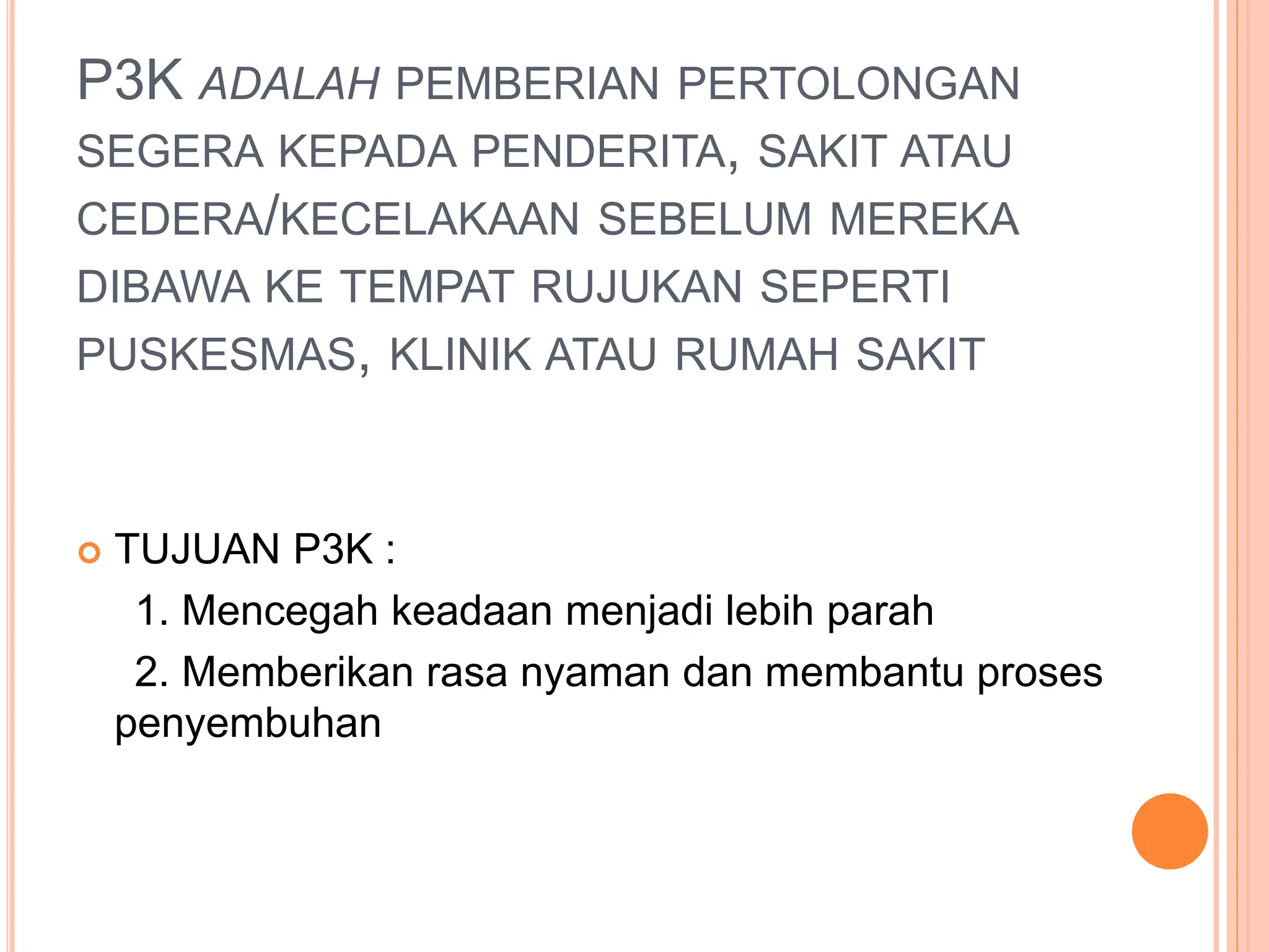Dasar Dasar Pertolongan Pertama Pada Kecelakaan | PPT Dasar Dasar Pertolongan Pertama Pada Kecelakaan | PPT