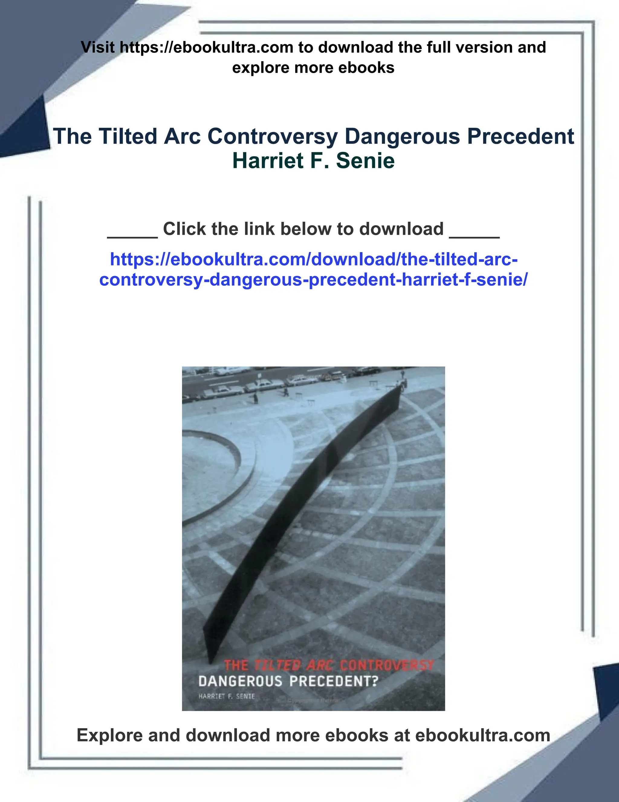 The Tilted Arc Controversy Dangerous Precedent Harriet F. Senie | PDF
