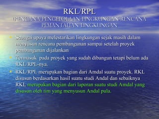 RKL dan RPL pengendali lingkungan hidup. | PPT