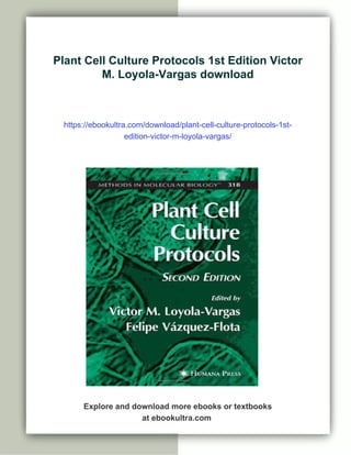 Plant Cell Culture Protocols 1st Edition Victor M. Loyola-Vargas | PDF