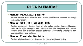 374357790-PEMERIKSAAN-EKUITAS-pptx.pbptx | PPTX