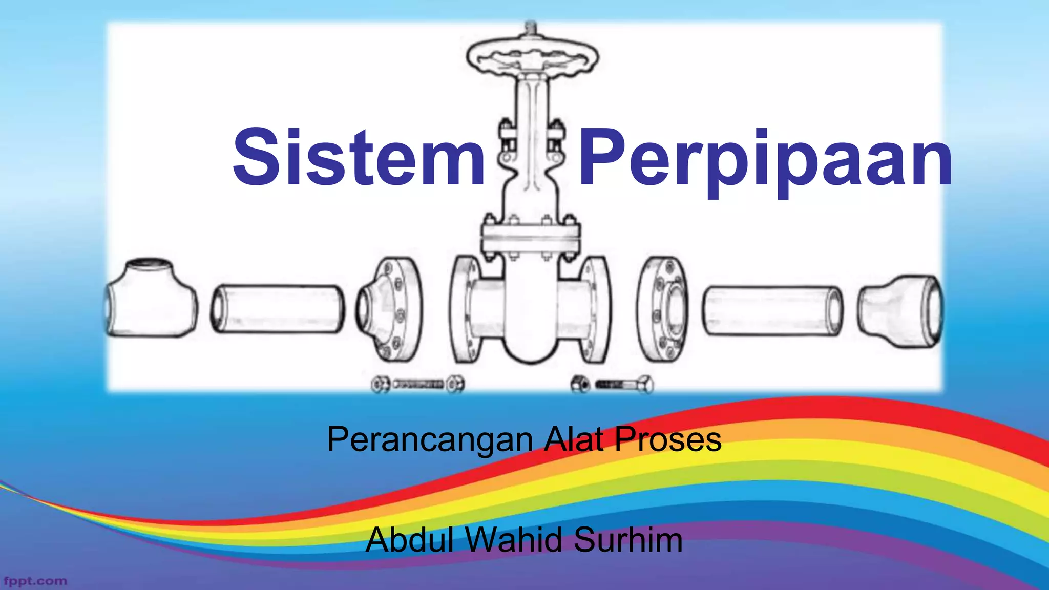 375499355-Dasar-dasar-Sistem-Perpipaan.pptx