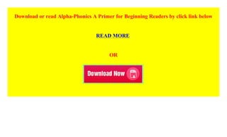 Alpha-Phonics A Primer for Beginning Readers ((P.D.F))^^@@ | PDF