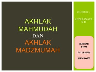 Akhlak mahmudah dan akhlak mazmumah manusia | PPTX