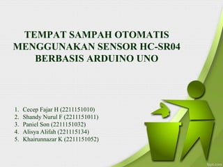 tempat sampah otomatis menggunakan sensor HC-SR04 berbasis arduino uno | PPTX
