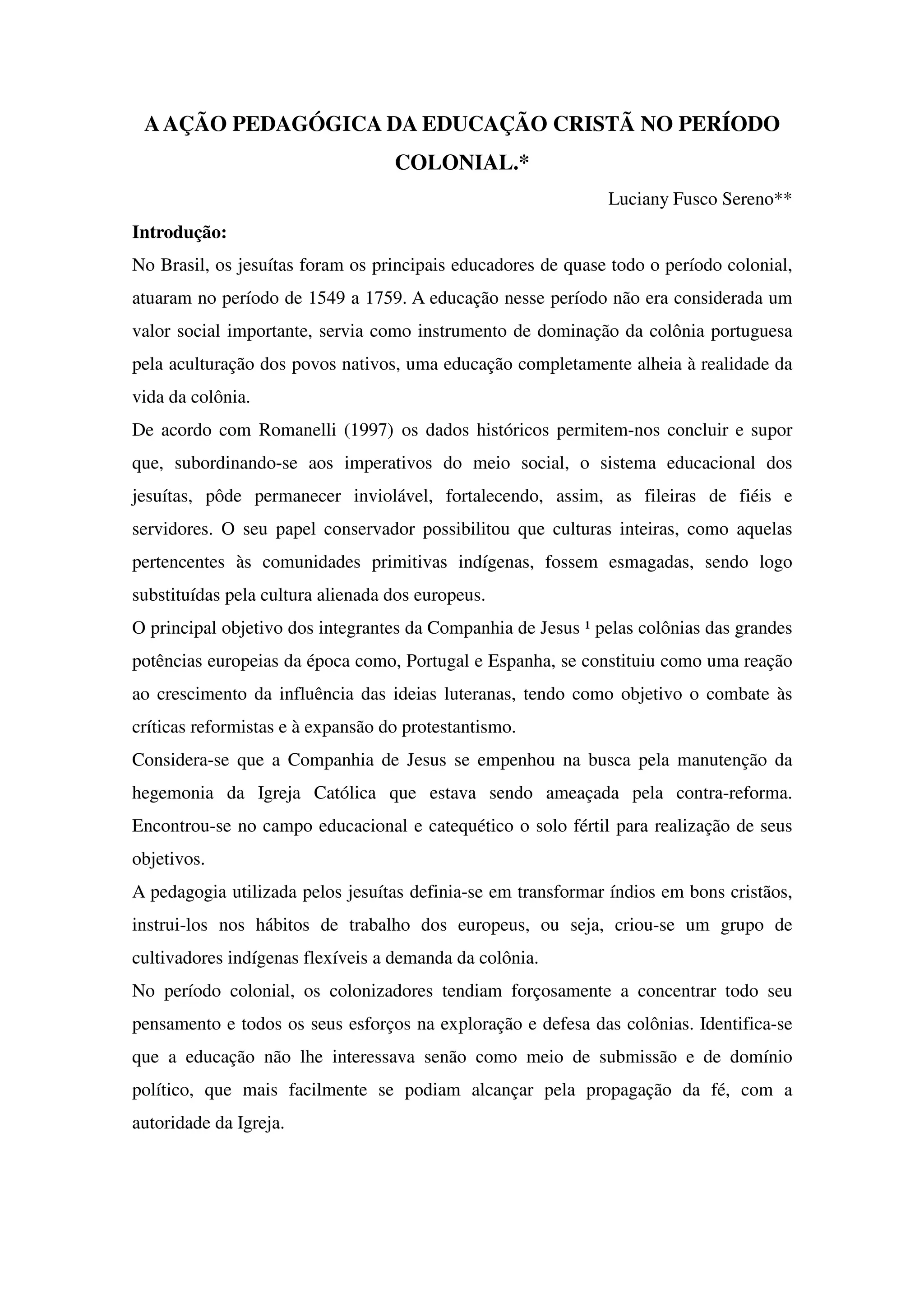 AÇÃO PEDAGÓGICA DA EDUCAÇÃO CRISTÃ NO PERÍODO COLONIAL.* | PDF