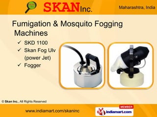 Fumigation Machine (Fogger) by Skan Inc. Mumbai | PPT