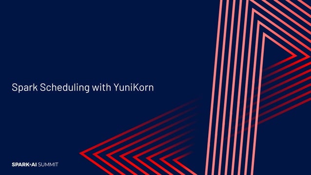 Cloud-Native Apache Spark Scheduling with YuniKorn Scheduler | PPT