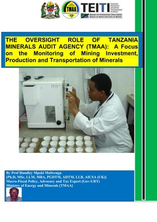 THE OVERSIGHT ROLE OF TANZANIA MINERAL AUDIT AGENCY (TMAA) | PDF