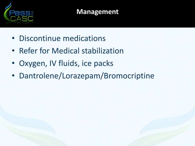 Pass the CASC - Neuroleptic Malignant Syndrome - Script | PPTX