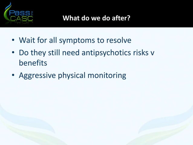 Pass the CASC - Neuroleptic Malignant Syndrome - Script | PPTX