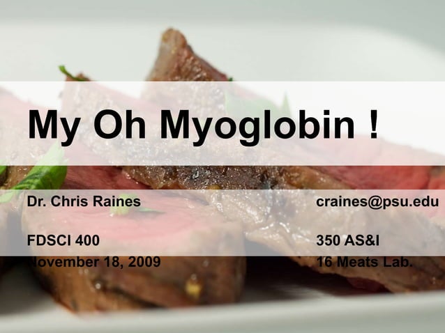 Myoglobin and Meat Color - by Chris Raines (@itweetmeat) | PPTX ...
