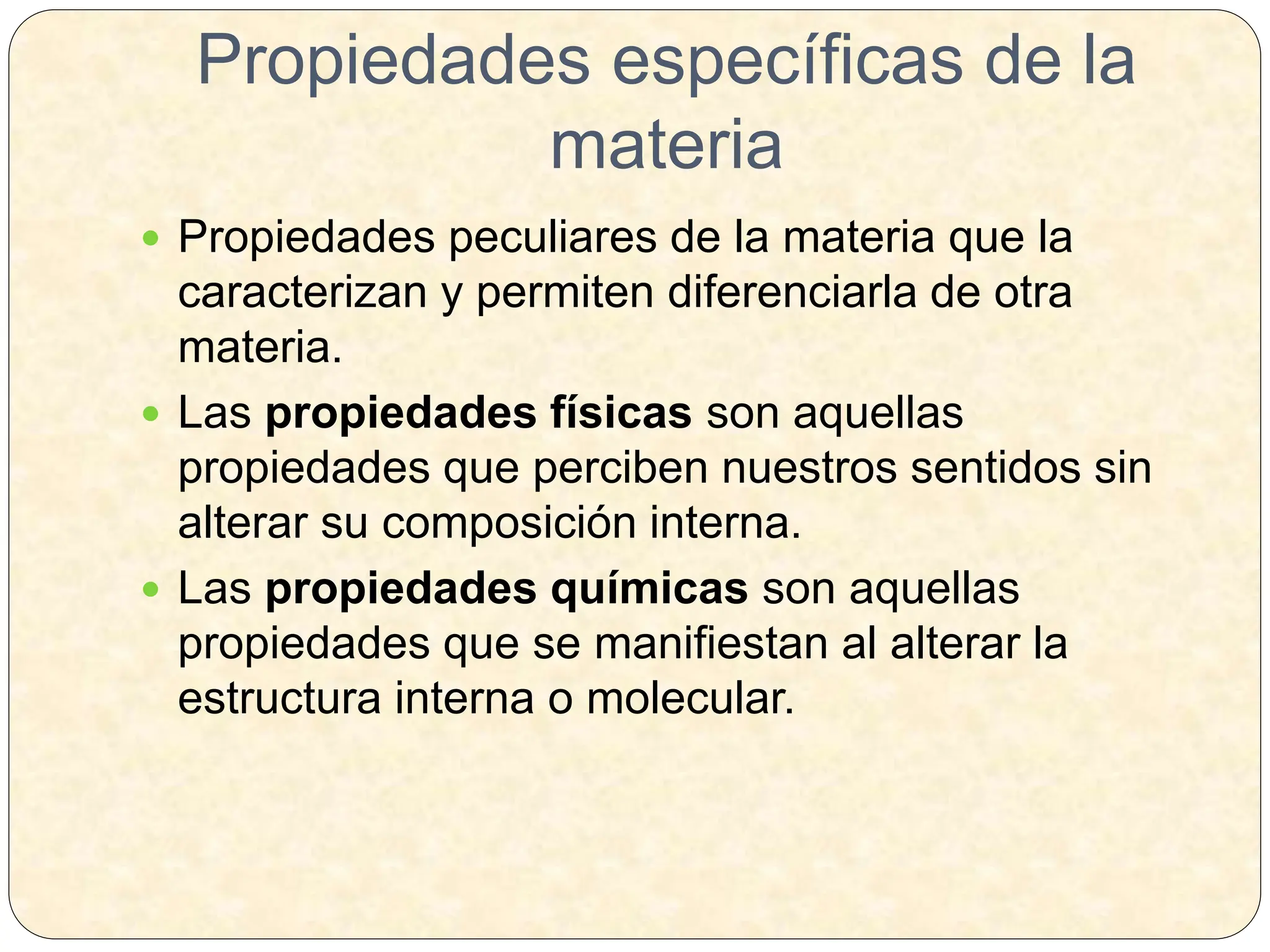 380189475-LA-MATERIA-Y-SUS-PROPIEDADES-ppt.ppt