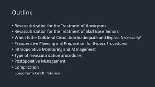 380 Revascularization techniques for complex aneurysms and skull base tumor | PPT