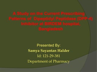 A Study of Prescription Patterns of DPP-4 inhibitors.. | PPT