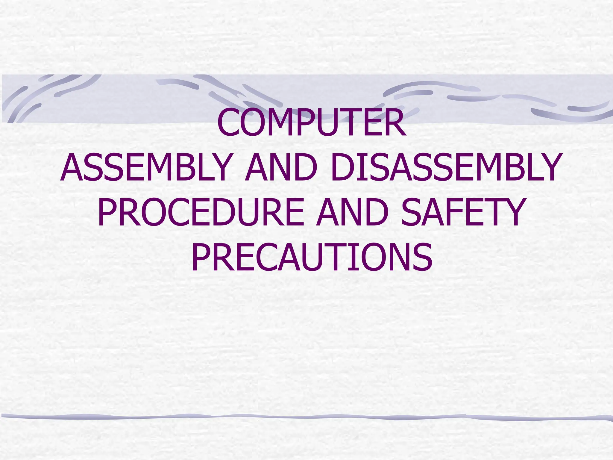 381402142-Disassembling-System-Unit-Procedure-and-Safety-Precautions ...