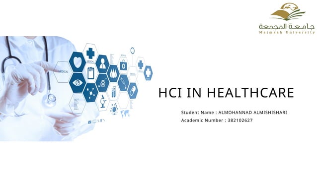 HCI in Medical and Health care applications.pptx | Technology & Computing
